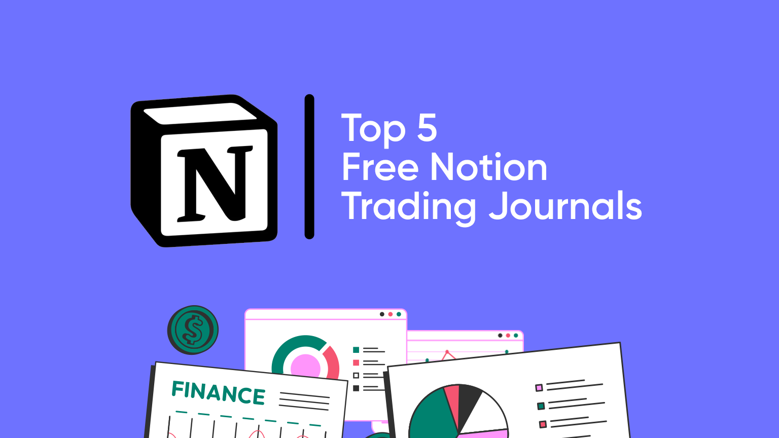 Top 5 Free Notion Trading Journal Templates (2026) + Better Alternative